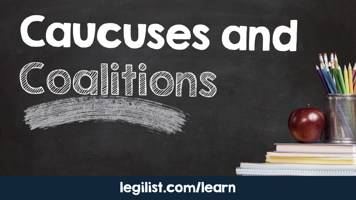 Caucuses and Coalitions – LegiList