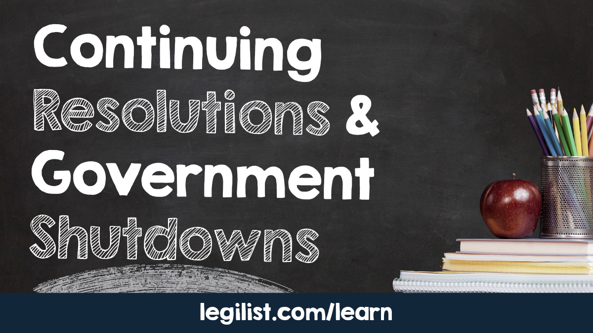 Continuing Resolutions & Government Shutdowns – LegiList