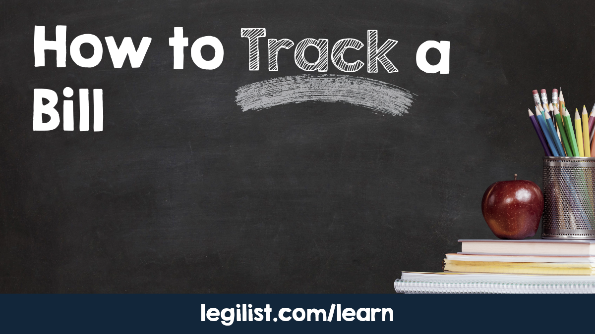 How to Track a Bill – LegiList