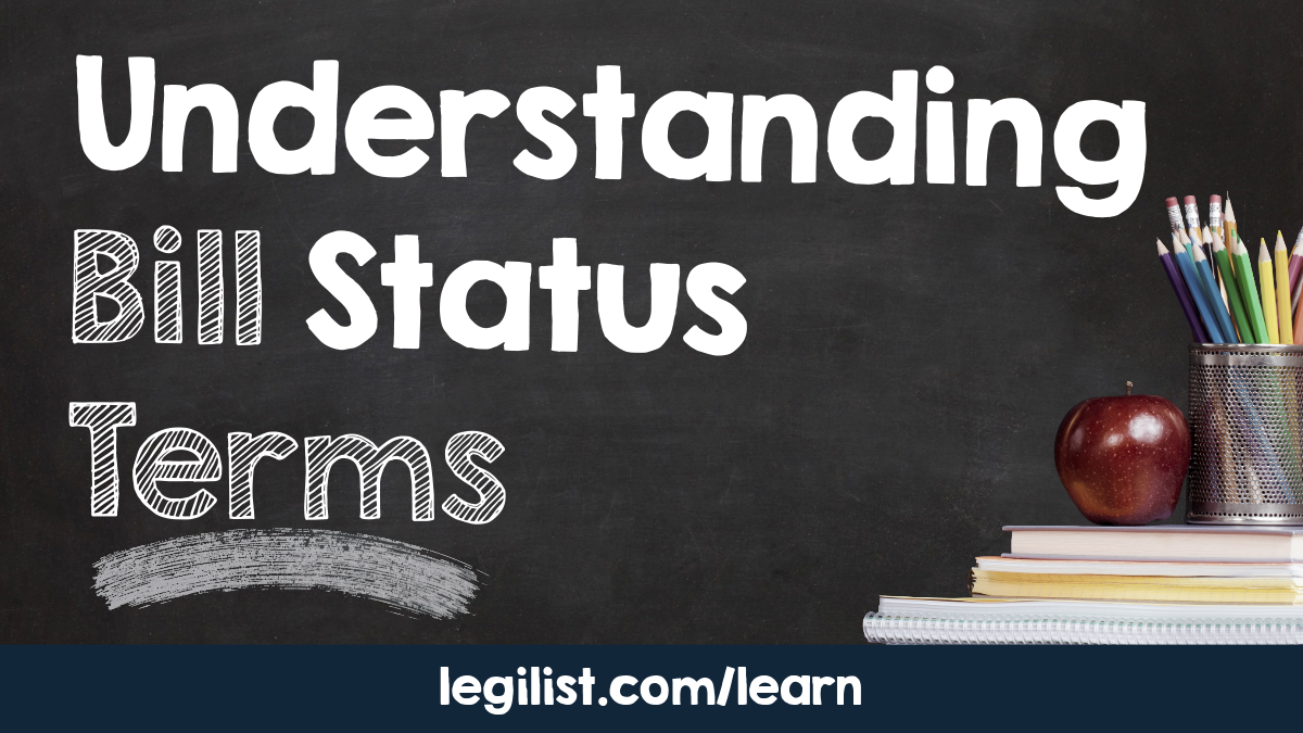 Understanding Bill Status Terms – LegiList